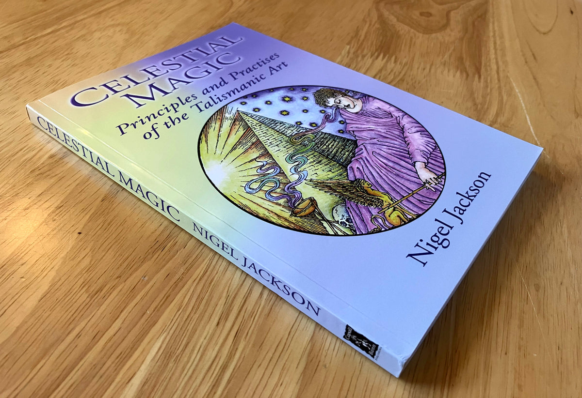 CELESTIAL MAGIC - Principles & Practices of the Talismanic Art - Nigel ...
